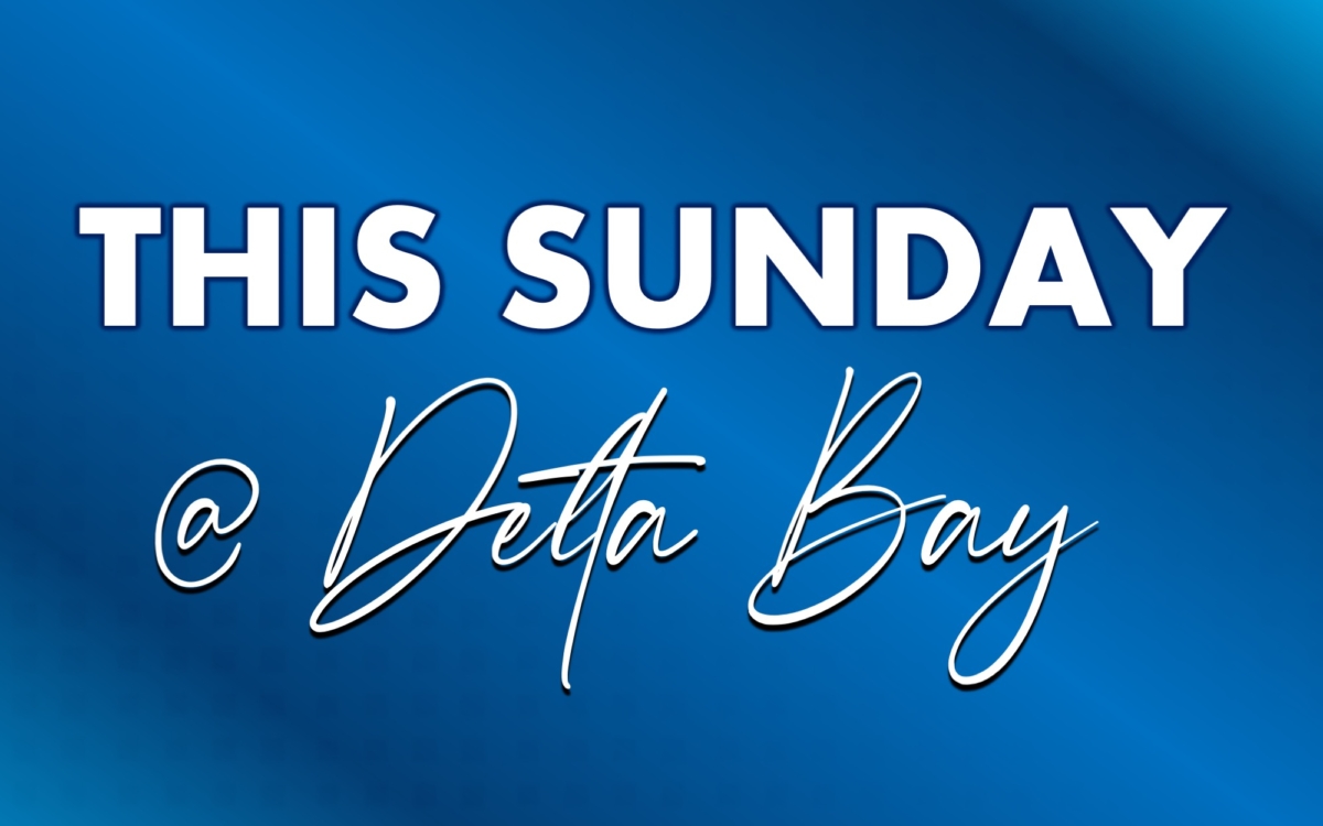 Delta Bay Church – Where Believing is Belonging